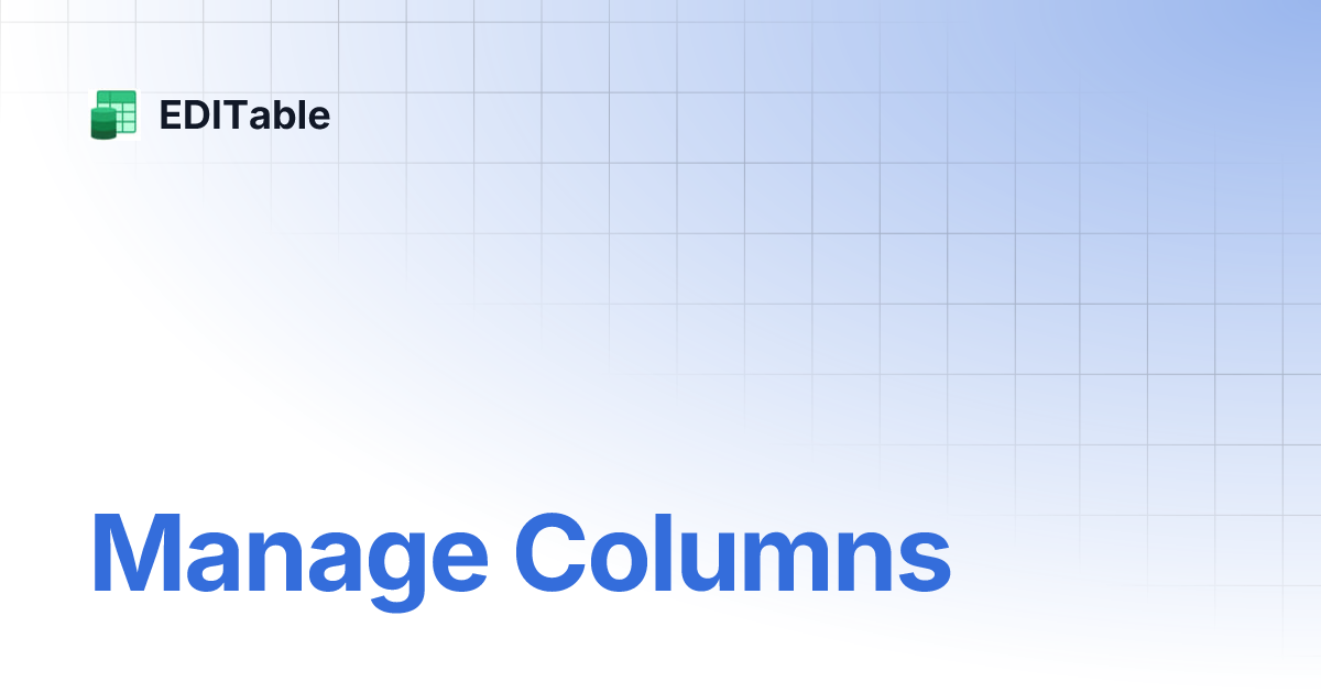Manage Columns | EDITable