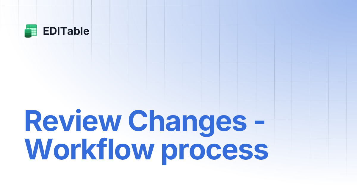 Review Changes - Workflow process | EDITable