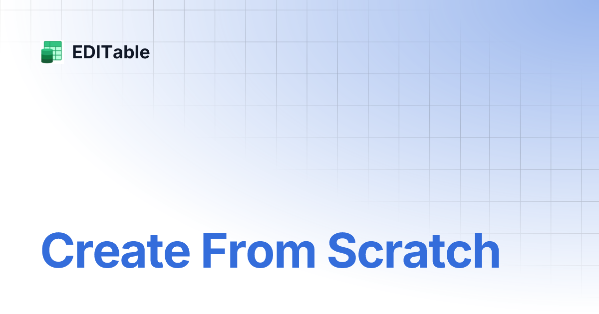 Create From Scratch | EDITable
